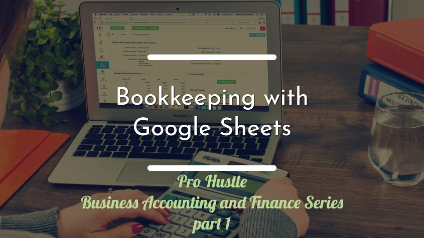 Bookkeeping Basics for Small Business Owners (with Google Sheets)